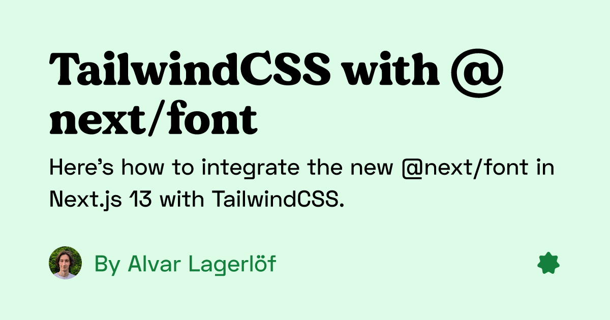 TailwindCSS with @next/font